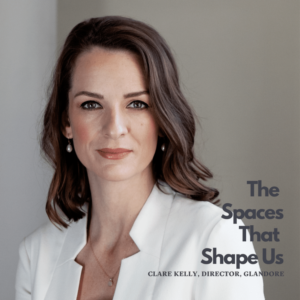 The Spaces That Shape Us: Clare Kelly - Glandore